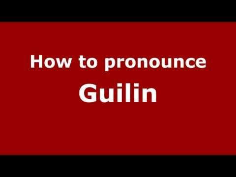 How to Pronounce Guilin - PronounceNames.com