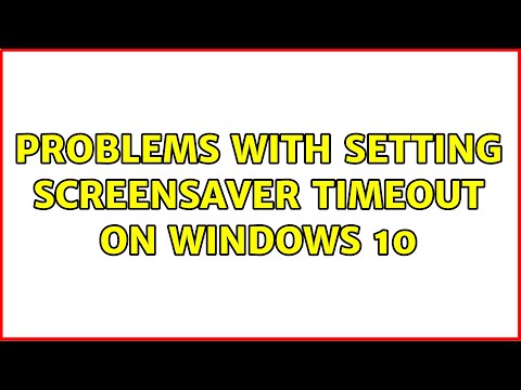 Problems with setting screensaver timeout on Windows 10