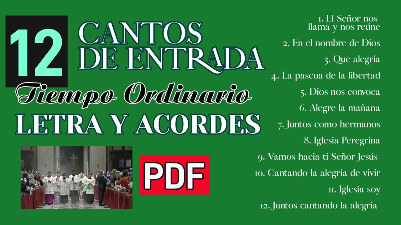12 CANTOS DE ENTRADA PARA TIEMPO ORDINARIO LETRA, ACORDES Y PDF