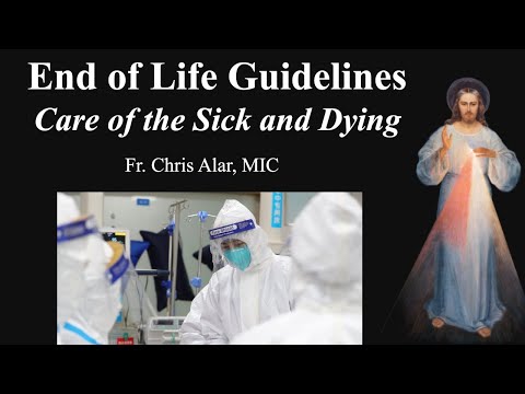 Explaining the Faith – End of Life Guidelines: Care of the Sick and ...
