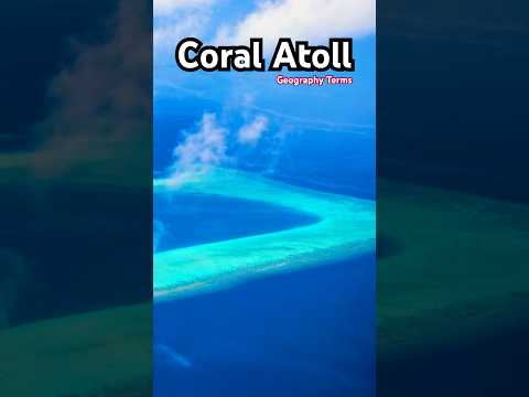 Coral Atoll Explained #geography #coralatoll #coral
