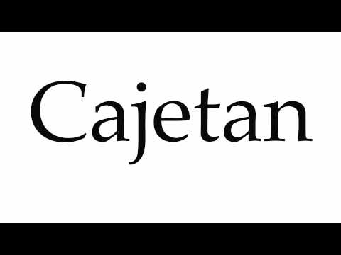 How to Pronounce Cajetan
