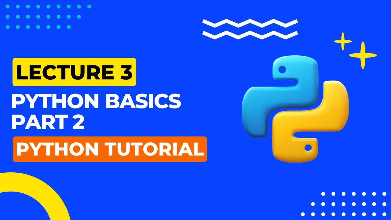 L3: Python Basics Part 2 | Python Tutorial | Python for Data Science