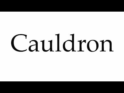 How to Pronounce Cauldron