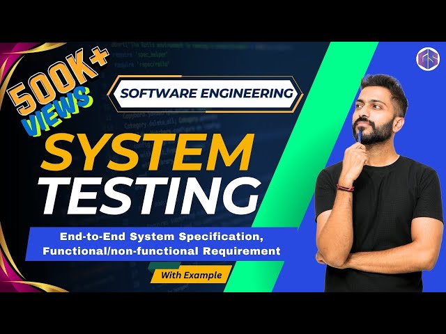 Understanding System Testing in Software Engineering: A Comprehensive ...