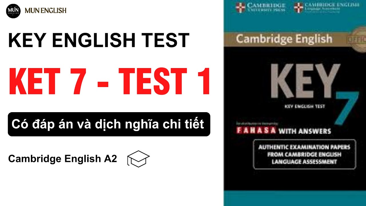 KET 7 TEST 1 | Có Dịch Nghĩa Tiếng Việt và đáp Án Chi tiết | Tiếng Anh A2