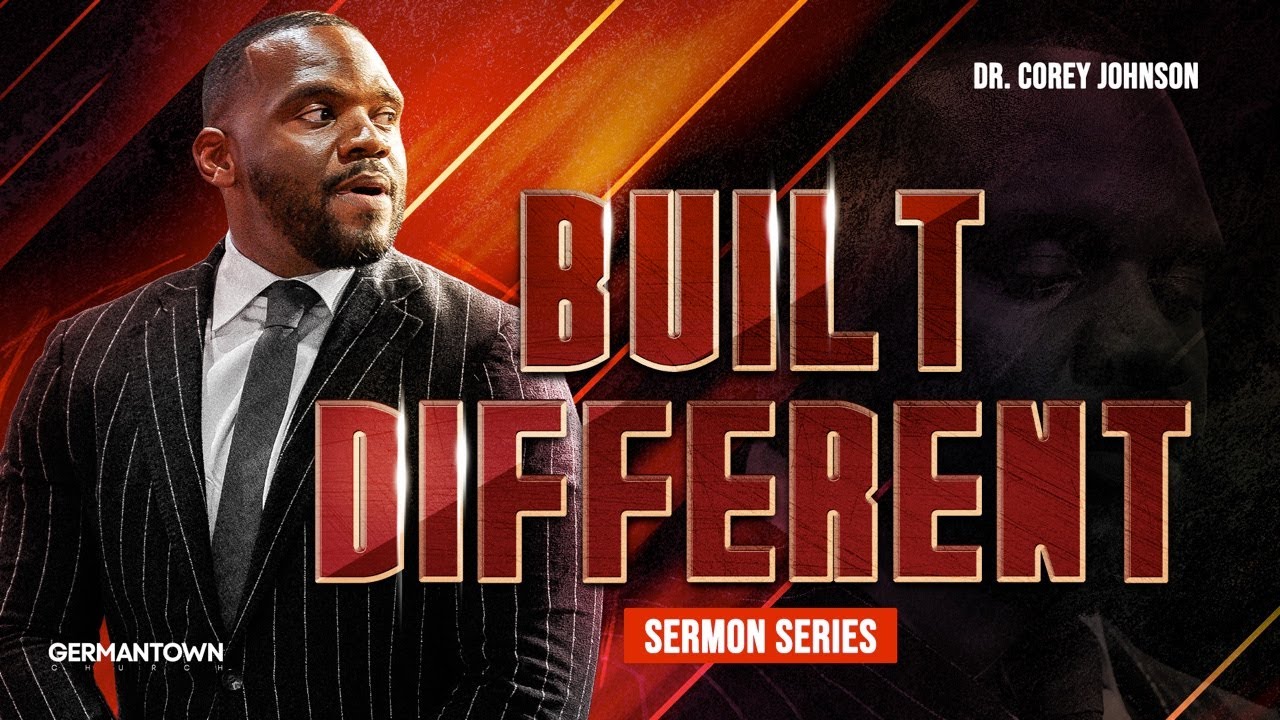 Built Different Sermon Series | Dr. Corey Johnson | Germantown SDA Church
