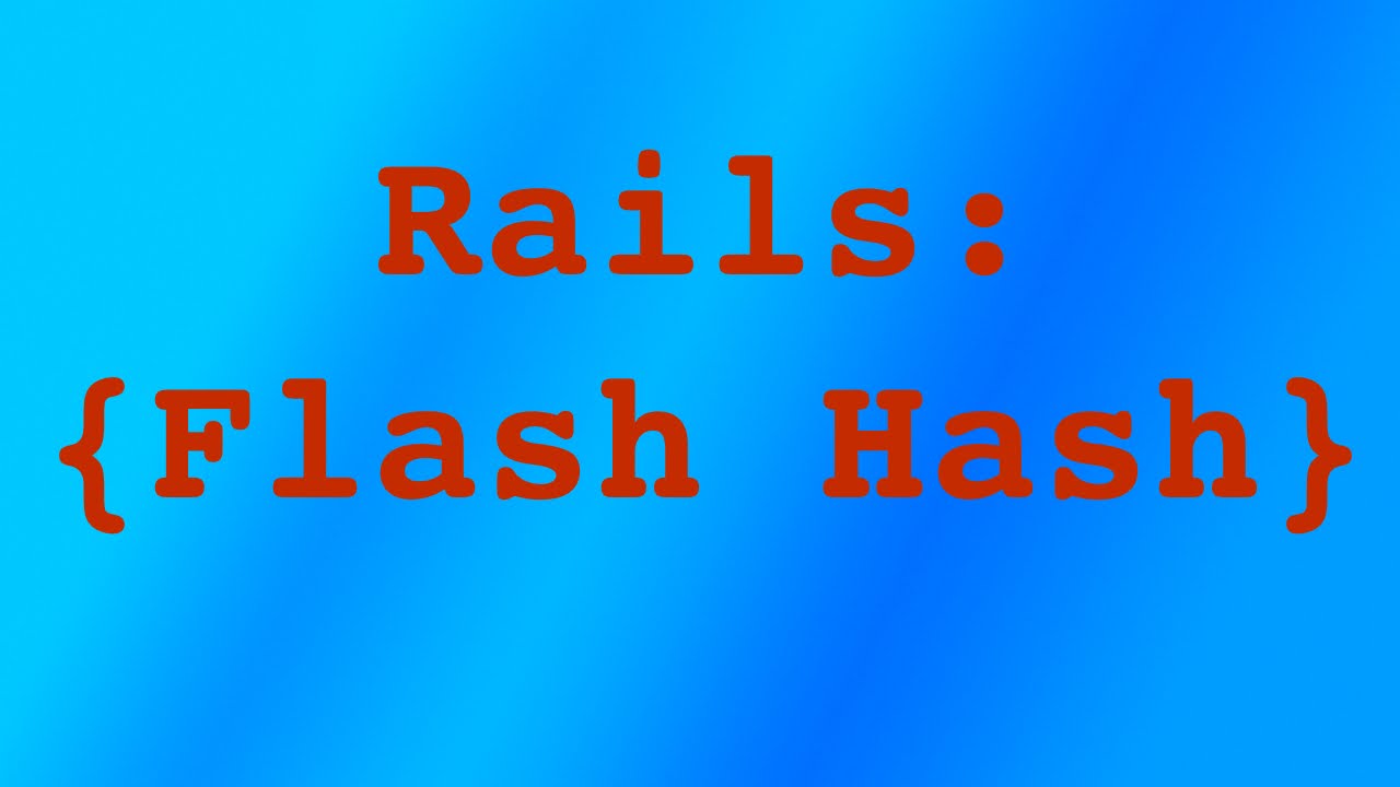 Ruby On Rails - Flash Hash Example