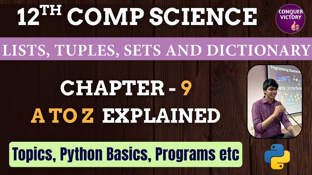 12th Computer Science | Python - Chapter 9 | List - Tuple - Set- Dictionary | A to Z | Programs