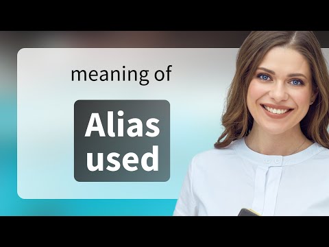 Understanding "Alias Used": A Guide to English Phrases