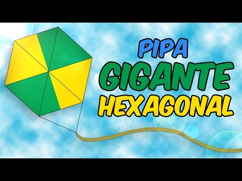 Como fazer uma pipa gigante hexagonal – "Volta ao Mundo"