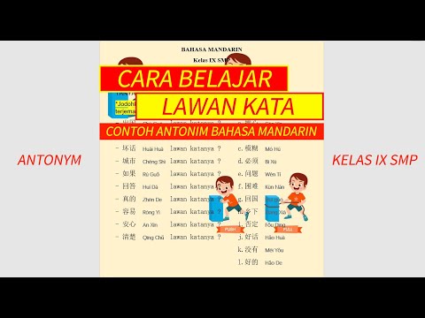 CARA BELAJAR LAWAN KATA KELAS IX - CONTOH LAWAN KATA BAHASA MANDARIN | ANTONIM