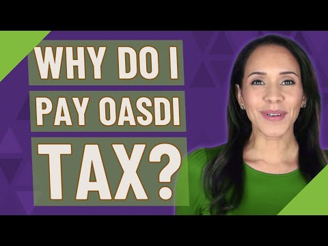 Why do I pay Oasdi tax?