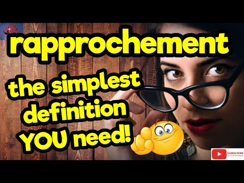 RAPPROCHEMENT. The simplest definition YOU need!! #tellsvidetionary™