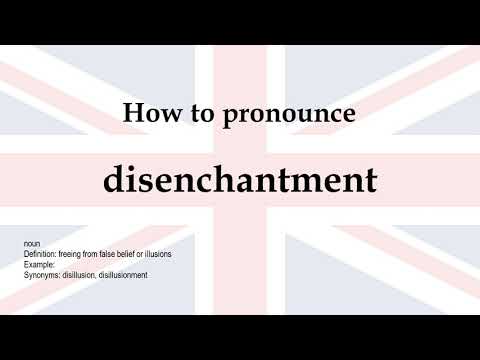 How to pronounce 'disenchantment' + meaning