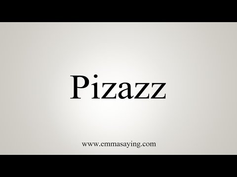 How To Say Pizazz