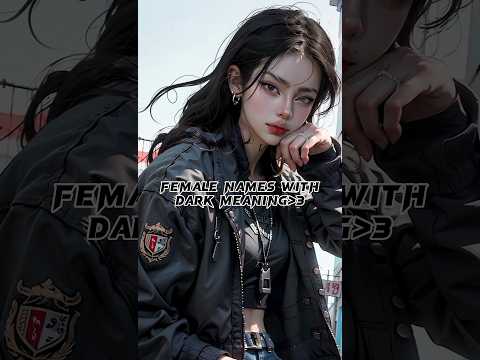 Female Names with dark meaning β¨ #aesthetic #ytshorts #female #name #truelykanak