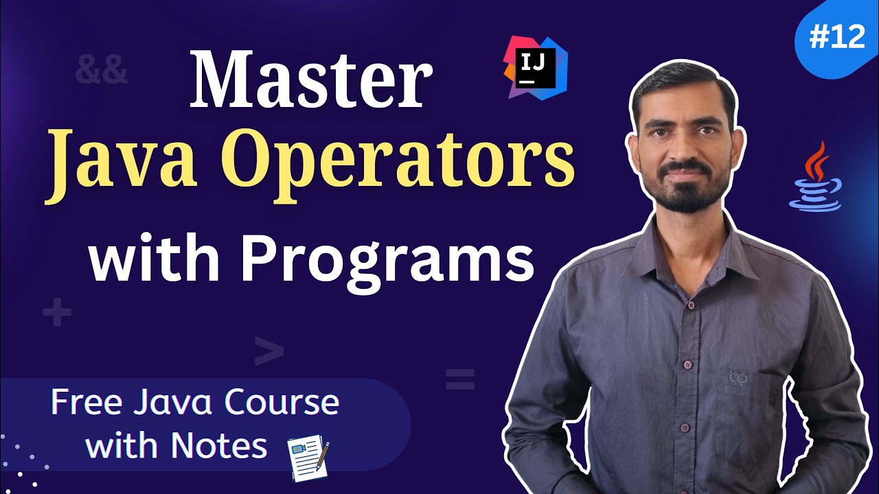 #12 Java Operators EXPLAINED : A Complete Guide