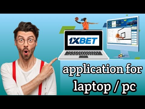 1xbet app for pc | how to 1xbet app download on pc and laptop desktop| pc betting software