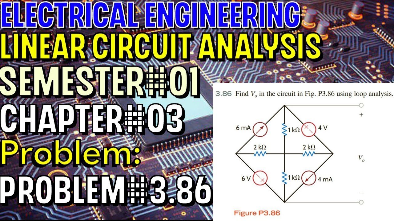Linear Circuit Analysis | Chapter#03 | Problem#3.86 | Basic Engineering Circuit Analysis
