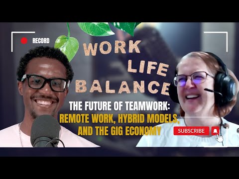The Future of Teamwork: Remote Work, Hybrid Models, and the Gig Economy