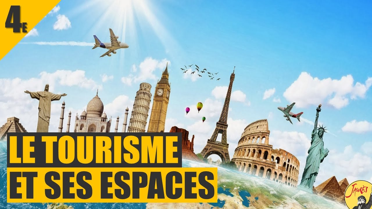 4E LE TOURISME ET SES ESPACES