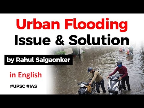 Urban Flooding in India - Five ways to stop flooding in Indian cities and towns? #UPSC #IAS