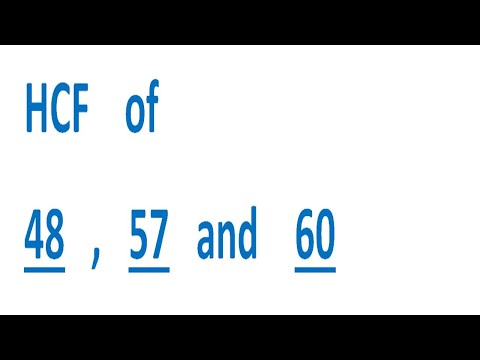 HCF of 48 , 57 and 60