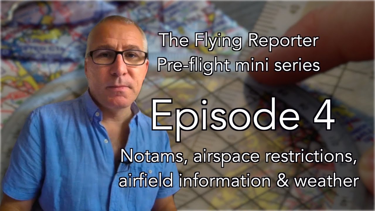 Pre flight preparation mini-series Pt4