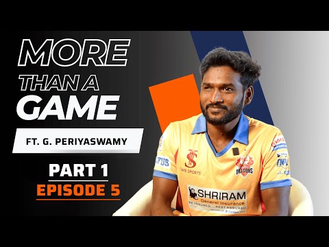 More Than A Game TNPL Edition ft. Periyaswamy | Ep 5 | Part 1