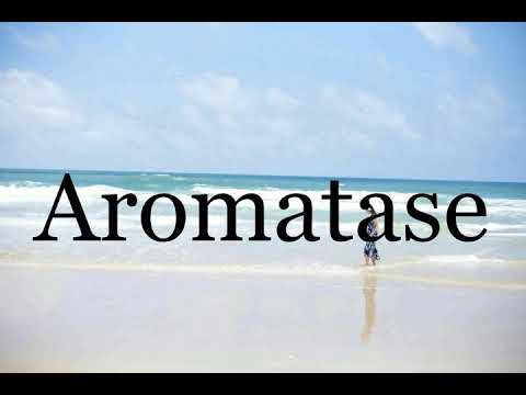 How To Pronounce Aromatase🌈🌈🌈🌈🌈🌈Pronunciation Of Aromatase