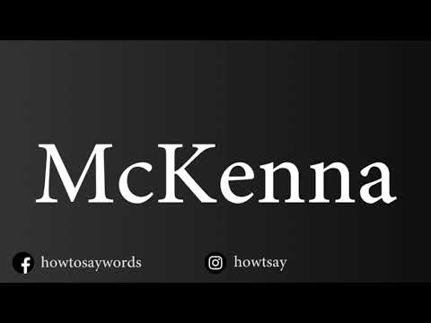How To Pronounce McKenna