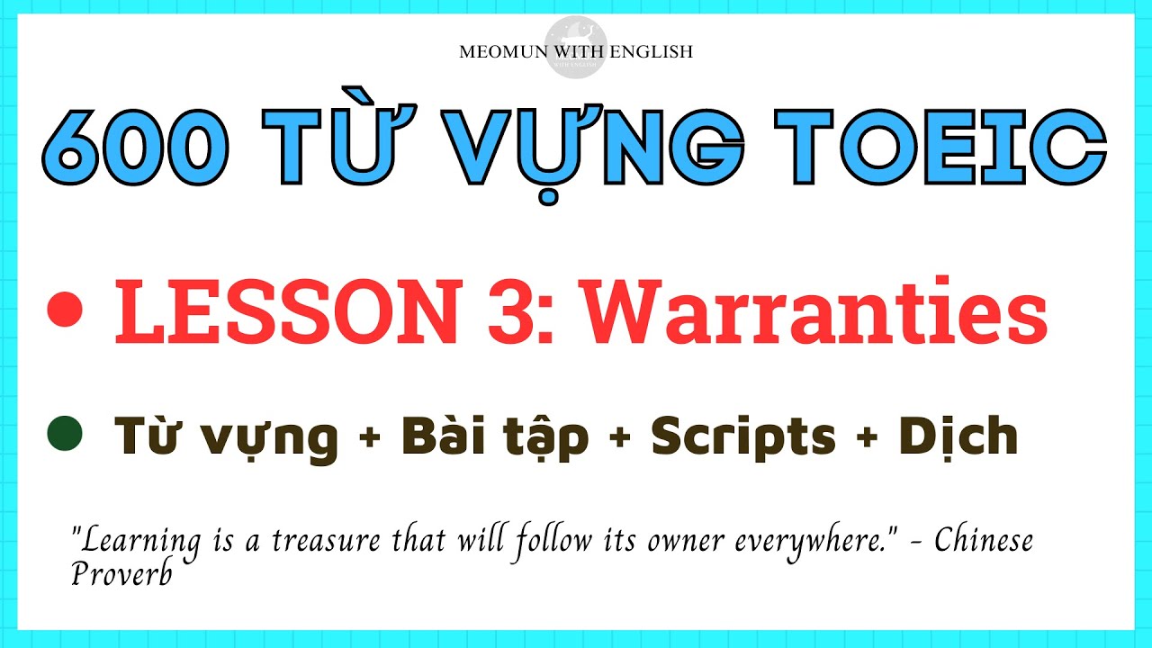 600 TỪ VỰNG TOEIC * LESSON 3: Warranties * Học từ vựng nhanh và hiệu quả