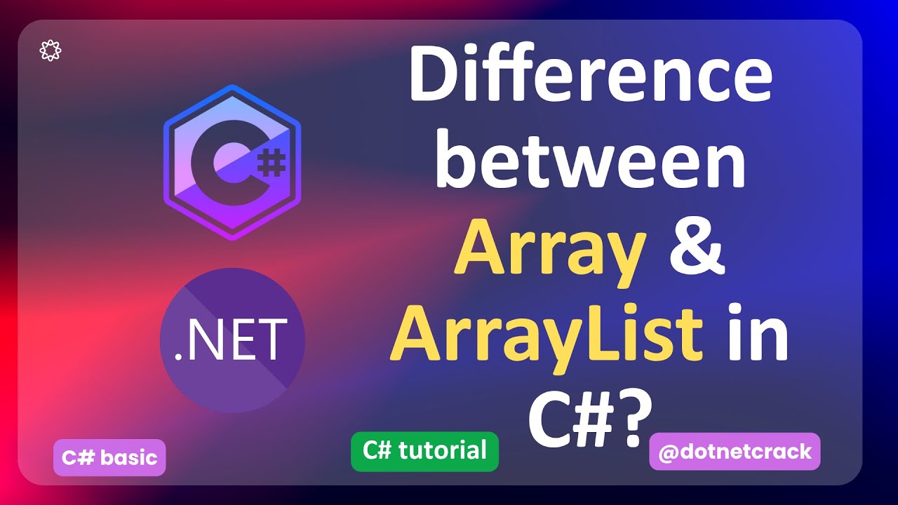 Array vs ArrayList in C# | Key Differences Explained with Examples @dotnetcrack
