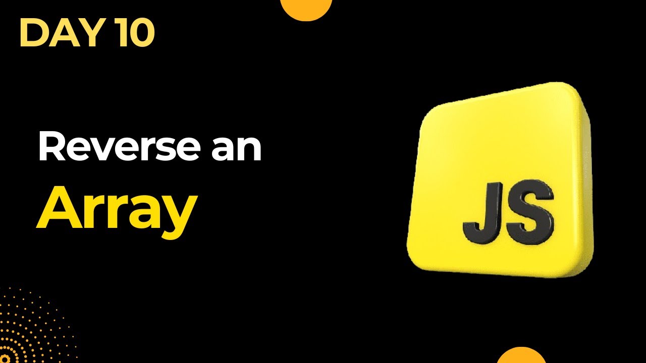 Basic JavaScript Challenges Day 10 | Reverse an Array
