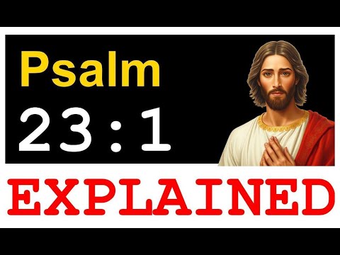 Psalm 23:1 Explained - The Lord Is My Shepherd | A Deeper Understanding
