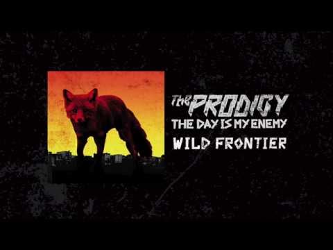 The Prodigy - Wild Frontier