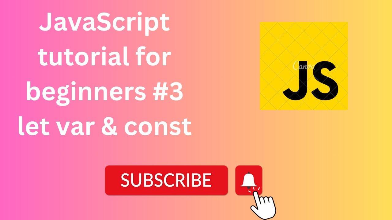 Javascript tutorial for beginners part-3 || Different Between Let Var & Const