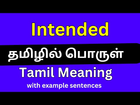 Intended meaning in Tamil/Intended தமிழில் பொருள்