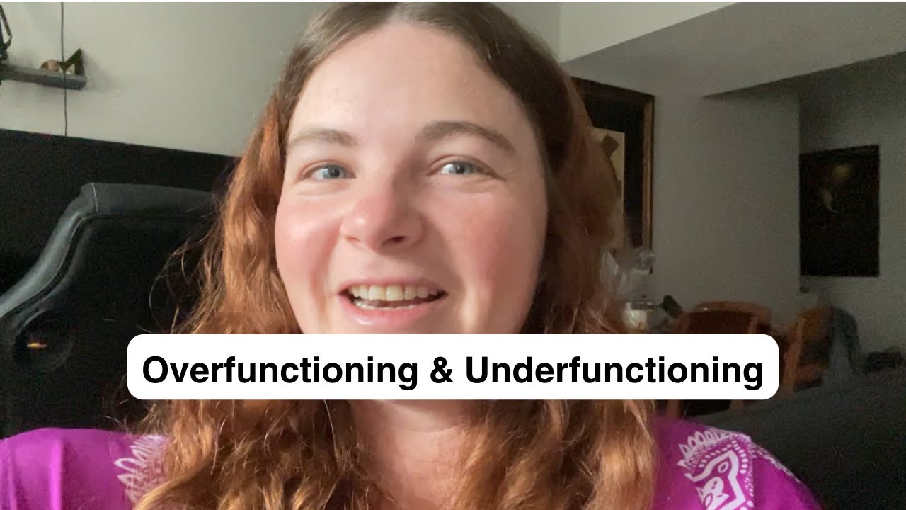 Overfunctioning & How I stopped doing it