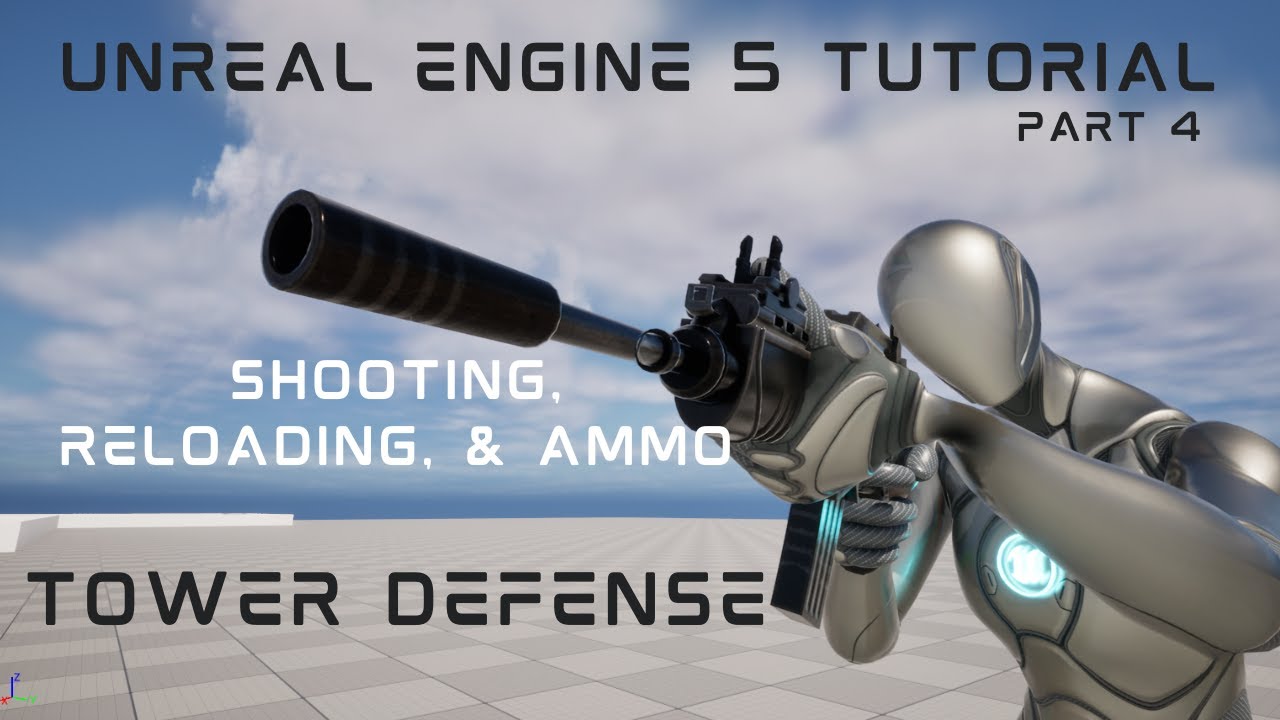 UE5 3rd Person Tower Defense Tutorial Part 4: Shooting, Reloading, and Ammo