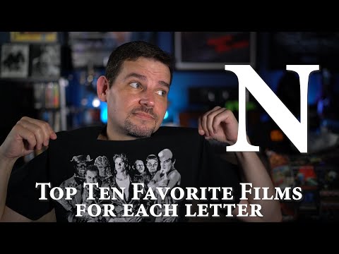 Top Ten Favorite Films For Each Letter - N