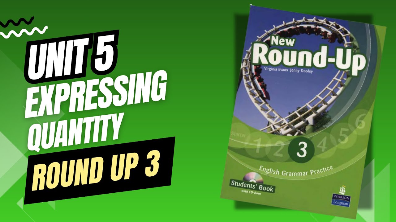 ROUND UP 3 - UNIT 5 - Master Expressing Quantity | Listening & Speaking
