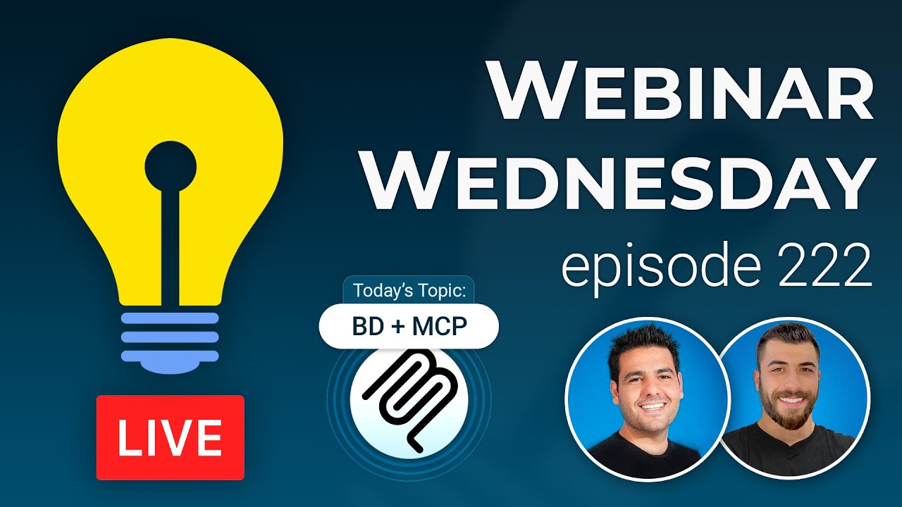 🔴 Webinar Wednesday 222 ⚡️ BD MCP: Let AI Work on Your BD Site + Q&A
