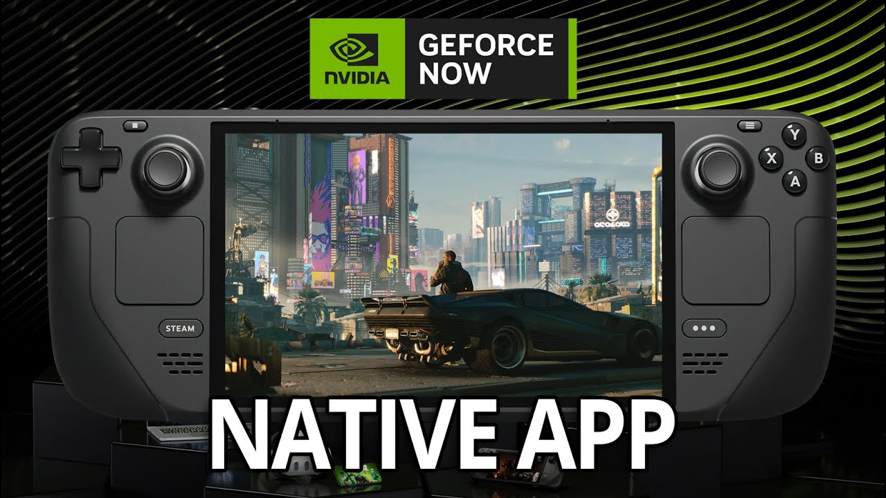 Native GeForce NOW is here for the Steam Deck!