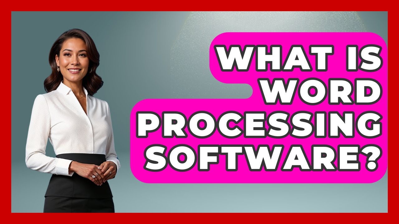 What Is Word Processing Software? - Admin Career Guide