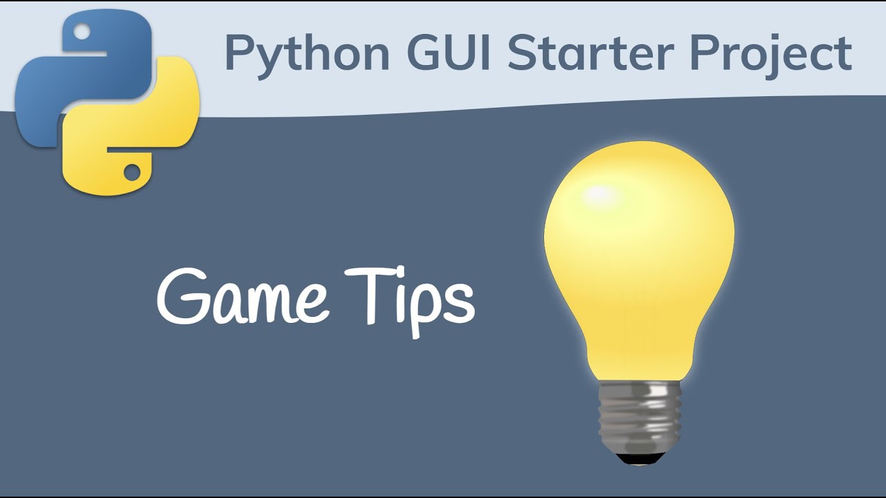 Game Tips | Python GUI Starter Project