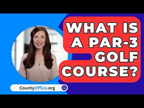 What Is A Par-3 Golf Course? - CountyOffice.org