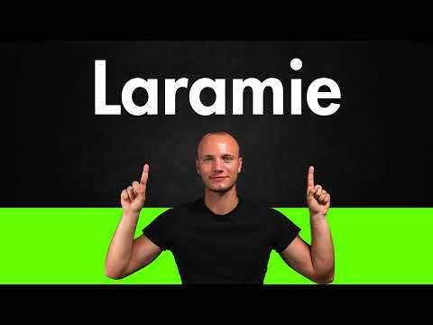 How to Pronounce Laramie (Correctly)