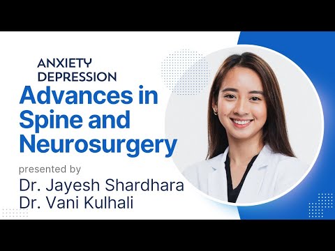 Advances in neuro and spine surgery| Anxiety and Depression #backache #anxiety